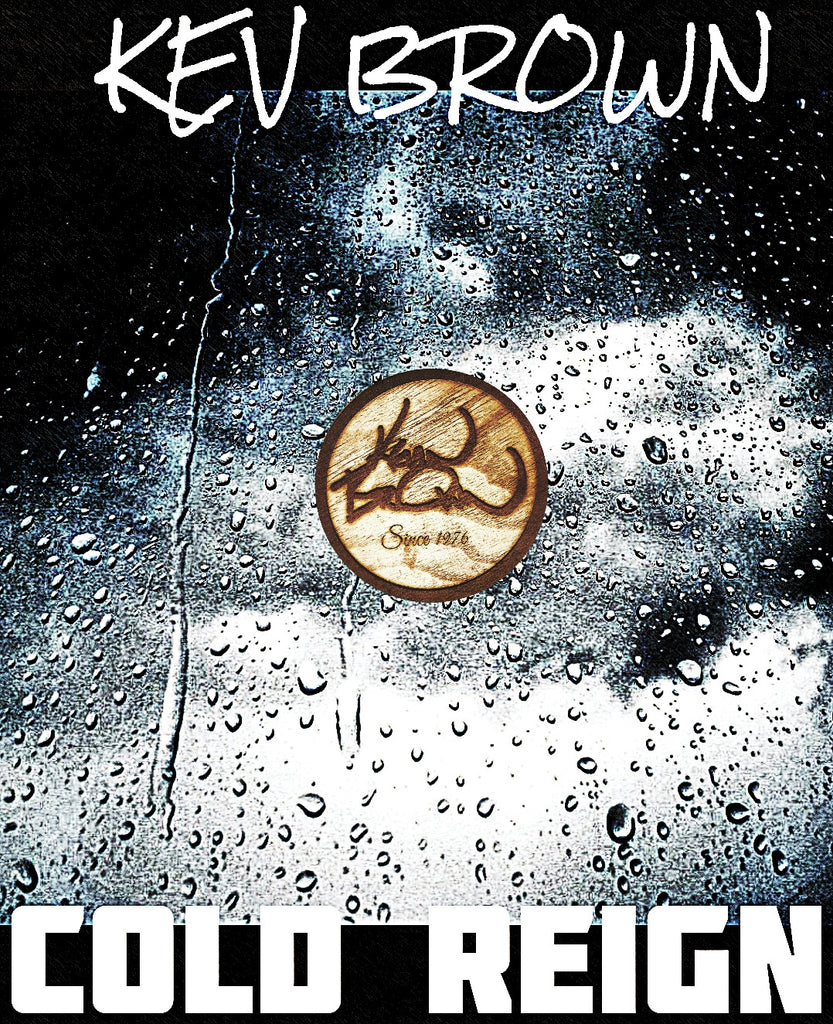 COLD REIGN – www.officialkevbrown.com